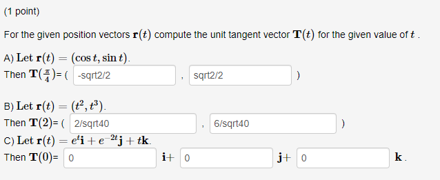 Solved (1 point) For the given position vectors r(t) compute | Chegg.com