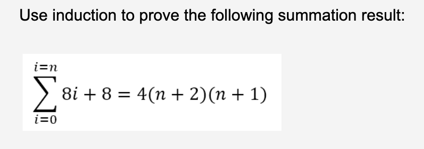 Solved Use induction to prove the following summation | Chegg.com