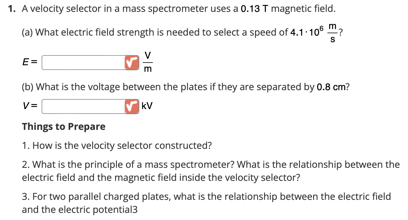 Solved A velocity selector in a mass spectrometer uses a.13 | Chegg.com