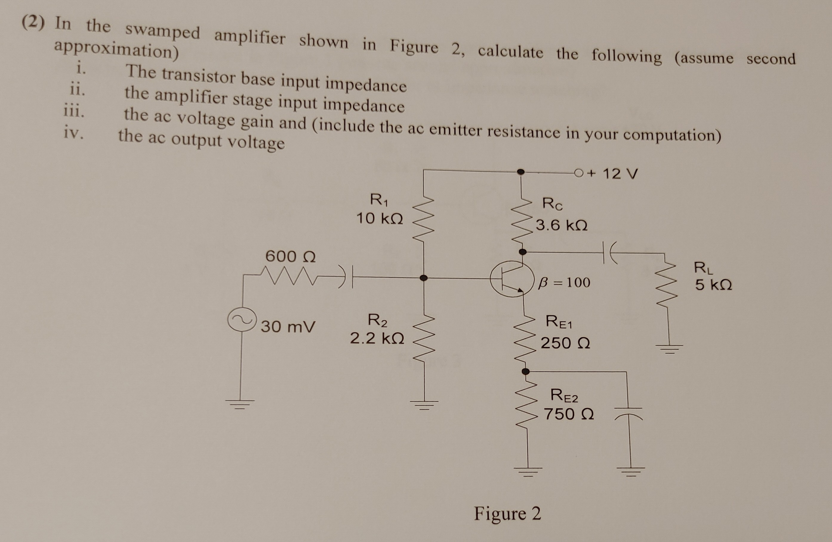 Solved (2) In the swamped amplifier shown in Figure 2, | Chegg.com