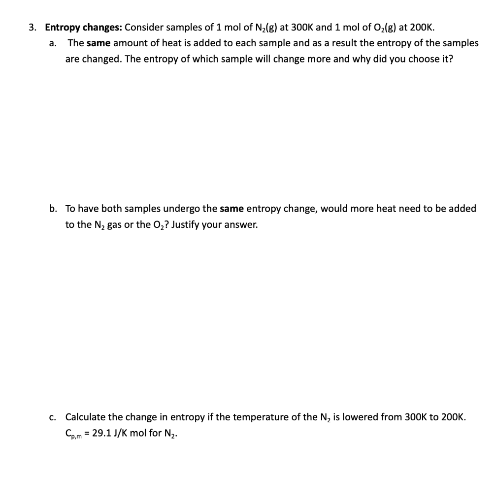Solved 3. Entropy changes: Consider samples of 1 mol of N2( | Chegg.com