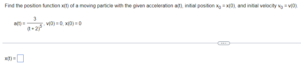 Solved Find the position function x(t) of a moving particle | Chegg.com
