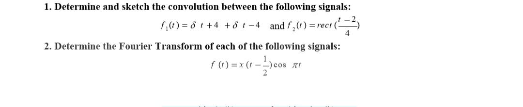 Solved 1. Determine and sketch the convolution between the | Chegg.com