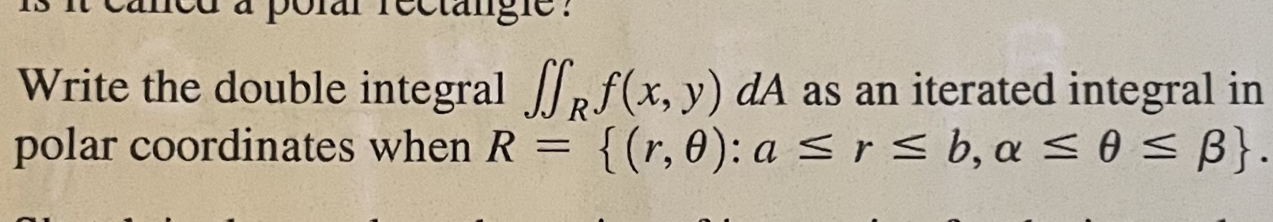 Solved Write the double integral ∬Rf(x,y)dA as an iterated | Chegg.com