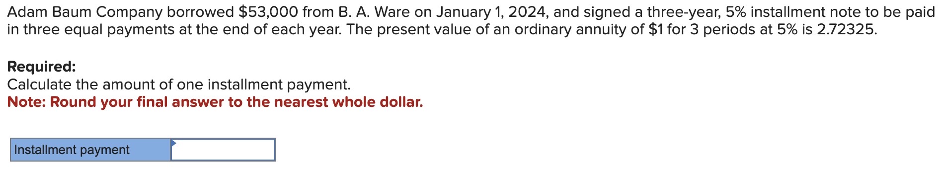 Solved Adam Baum Company borrowed $53,000 from B. A. Ware on | Chegg.com