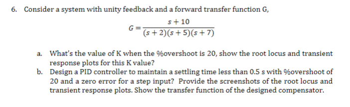 Solved Consider a system with unity feedback and a forward | Chegg.com