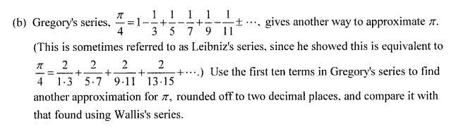 9) Gregory's series, 4π=1−31+51−71+91−111±⋯, gives | Chegg.com