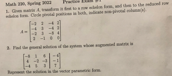 Solved Math 220, Spring 2022 Practice 1. Given matrix A, | Chegg.com