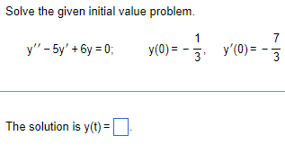 Solved Solve the given initial value problem. 1 y" - 5y' | Chegg.com