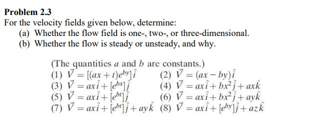 Solved Problem 2.3 For the velocity fields given below, | Chegg.com