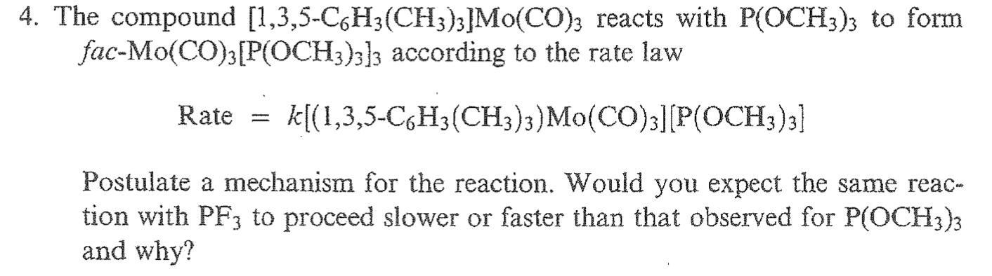Solved 4. The compound (1,3,5-C6H3(CH3)3]Mo(CO)3 reacts with | Chegg.com