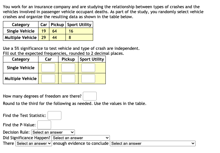 Solved You work for an insurance company and are studying | Chegg.com