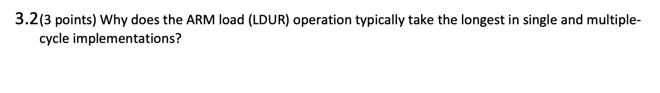 Solved 3.2(3 points) Why does the ARM load (LDUR) operation | Chegg.com