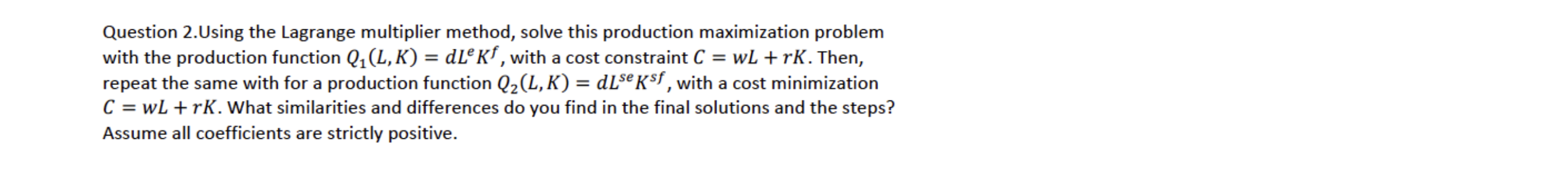Solved Question 2.Using the Lagrange multiplier method, | Chegg.com