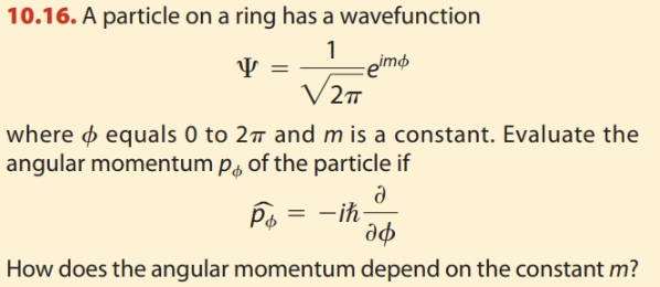 Solved 10.16. A particle on a ring has a wavefunction y =- | Chegg.com
