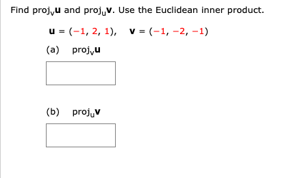 Solved Find proj, u and projuv. Use the Euclidean inner | Chegg.com