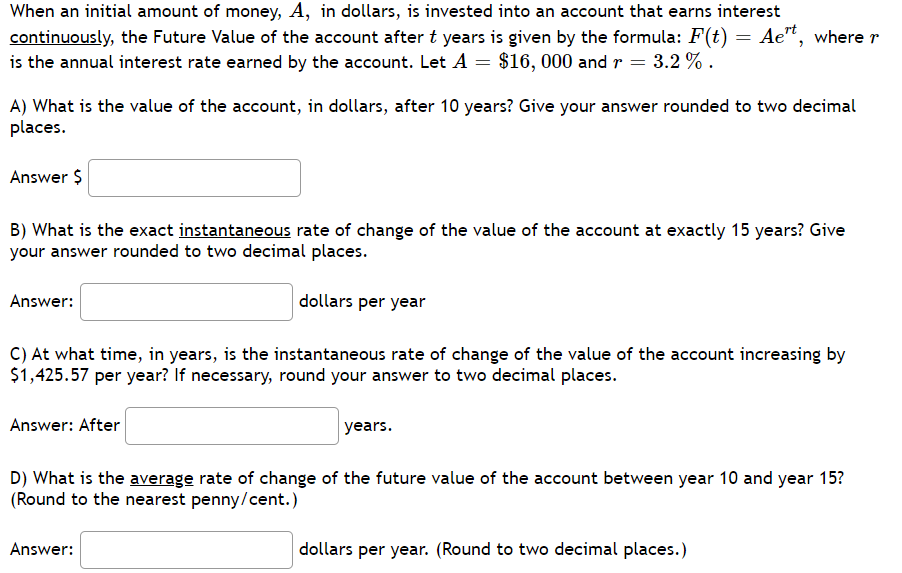 Solved When an initial amount of money, A,A, in dollars, | Chegg.com