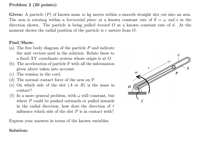 Solved Problem 2 (20 points): Given: A particle (P) of known | Chegg.com