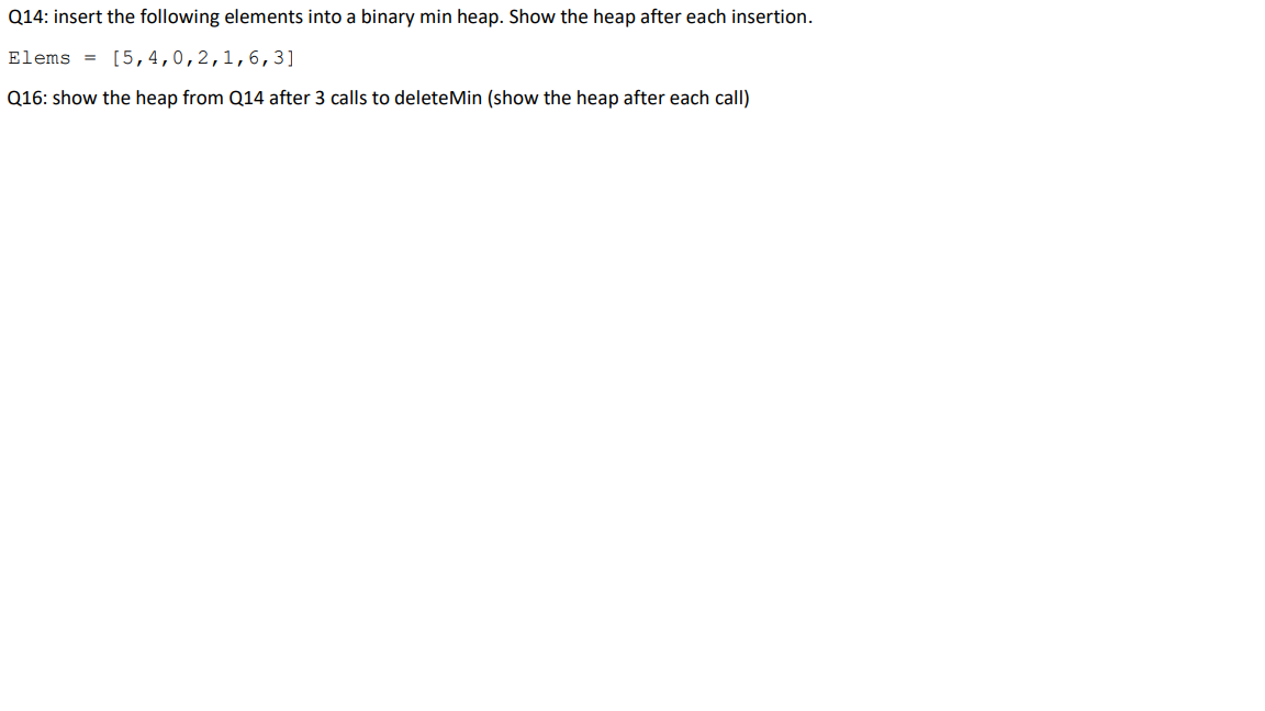Solved Q14: insert the following elements into a binary min | Chegg.com
