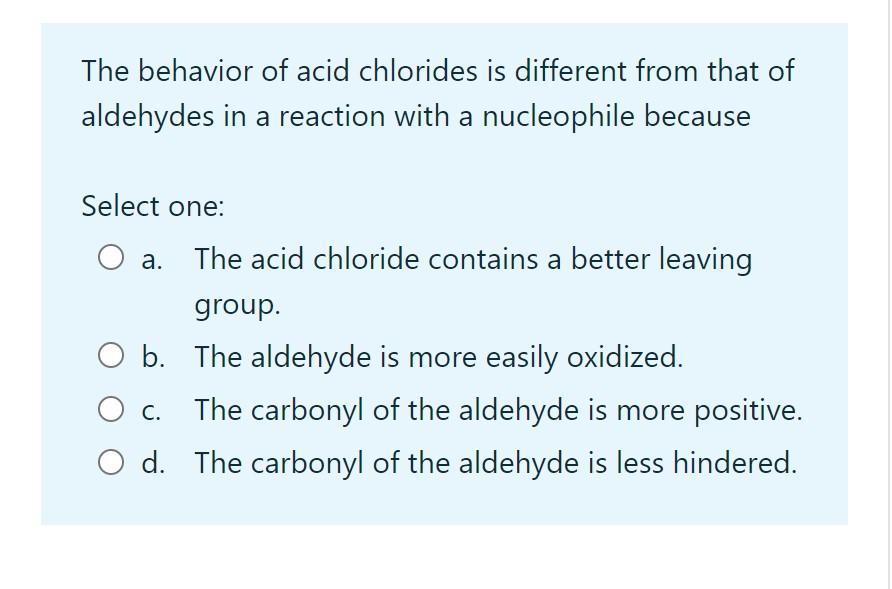 Solved The behavior of acid chlorides is different from that | Chegg.com