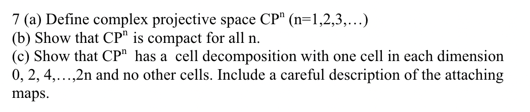 Solved 7 (a) Define complex projective space CPn(n=1,2,3,…) | Chegg.com