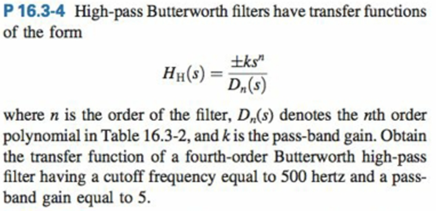 Solved P 16.3-4 High-pass Butterworth filters have transfer | Chegg.com