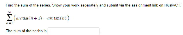 Solved Find the sum of the series. Show your work separately | Chegg.com