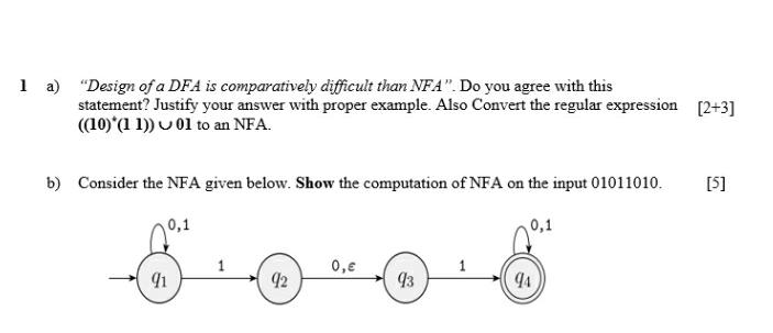 Solved 1 a) "Design of a DFA is comparatively difficult than | Chegg.com