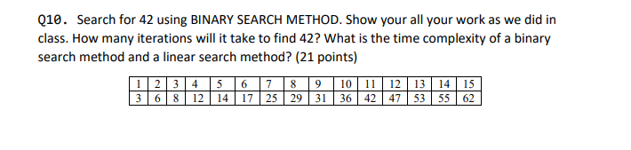 Solved Q10. Search for 42 using BINARY SEARCH METHOD. Show | Chegg.com