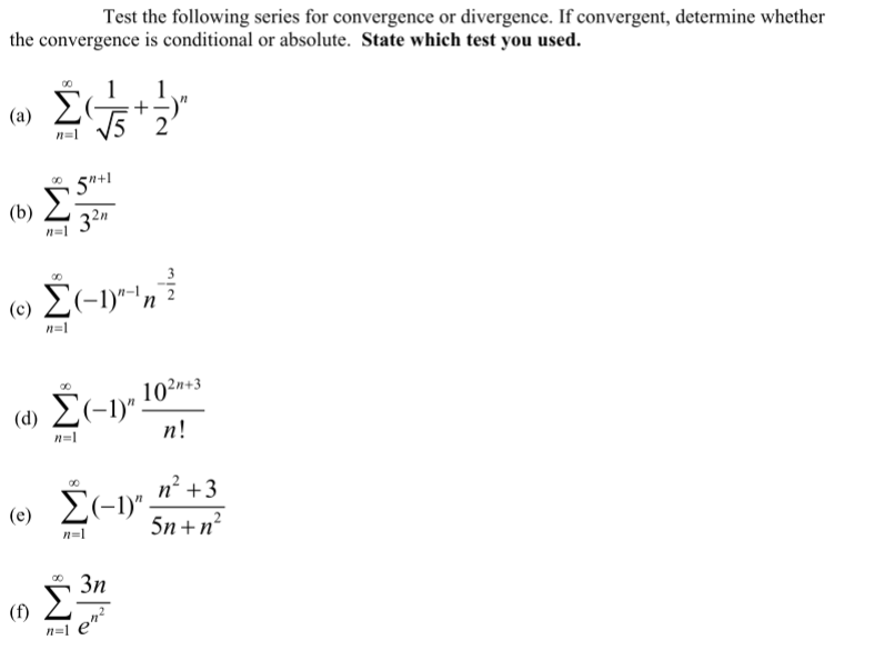 Solved Test the following series for convergence or | Chegg.com