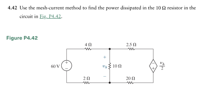 Solved 4.42 Use the mesh-current method to find the power | Chegg.com