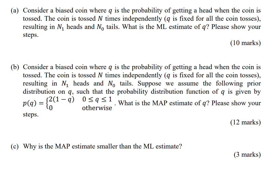 Solved (a) Consider a biased coin where q is the probability | Chegg.com