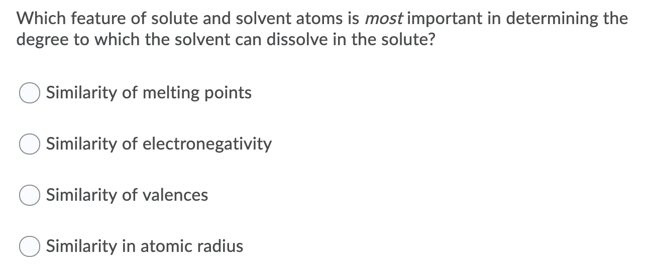 Solved Which feature of solute and solvent atoms is most | Chegg.com
