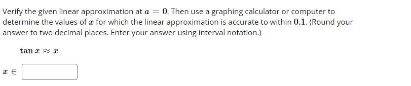 Solved Verify The Given Linear Approximation At A0 Then 