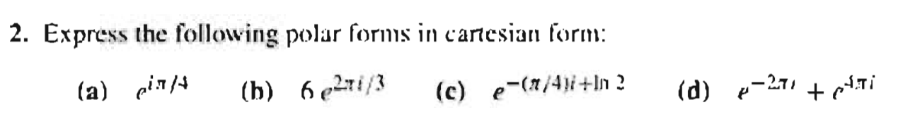 Solved 2. Express the following polar forms in canesian | Chegg.com