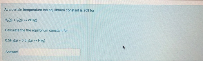 Solved At a certain temperature the equilbrium constant is | Chegg.com