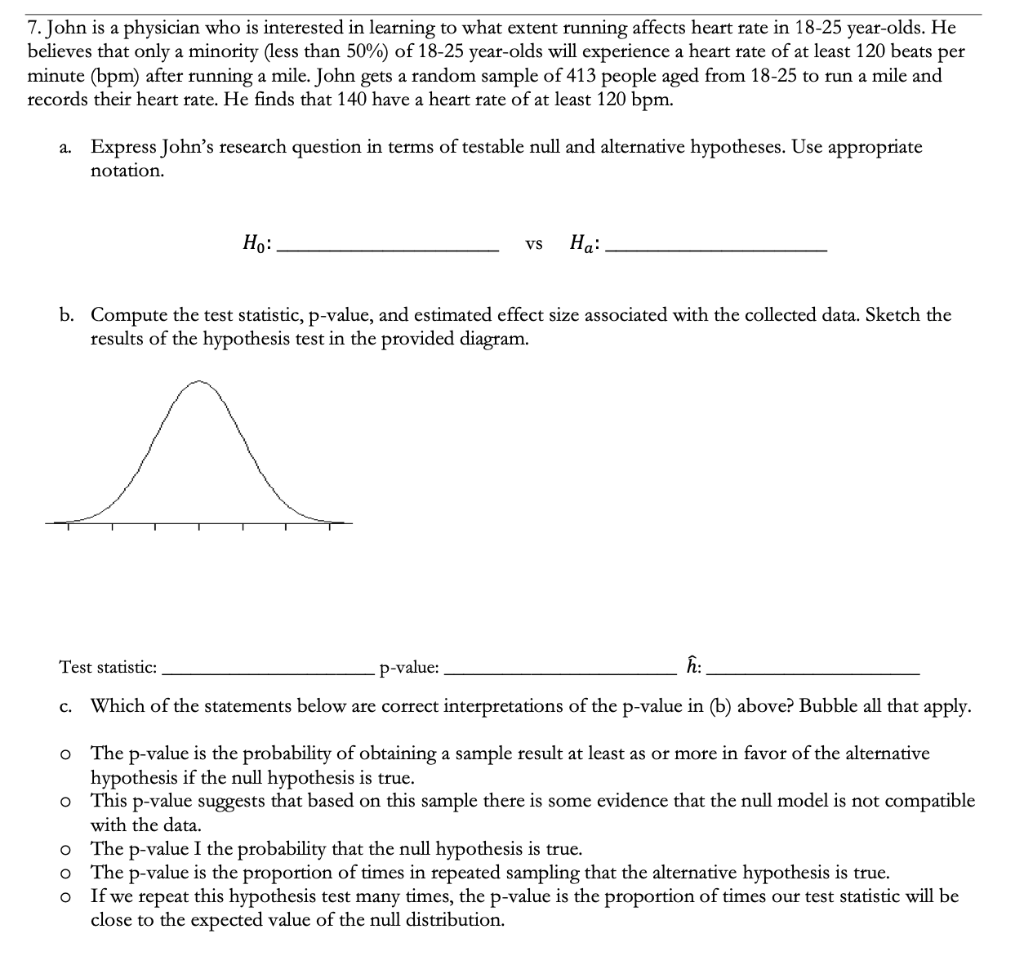 Solved 7. John is a physician who is interested in learning | Chegg.com