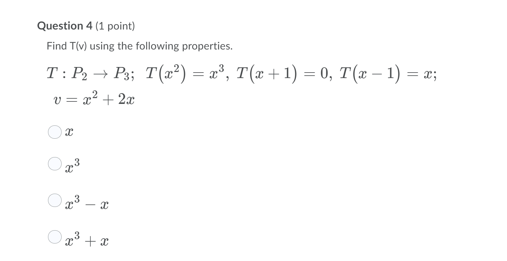 Solved Question 4 (1 point) Find T(v) using the following | Chegg.com
