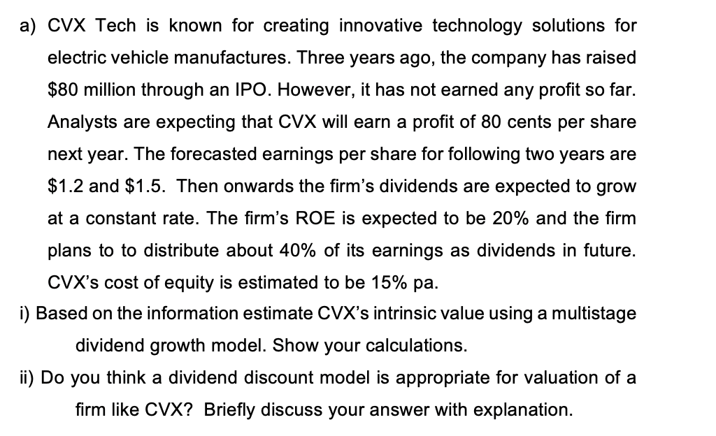 Solved a) CVX Tech is known for creating innovative | Chegg.com