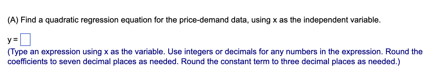 Solved (A) Find a quadratic regression equation for the | Chegg.com