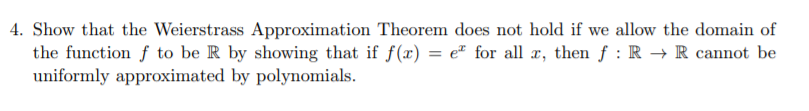 Solved 4. Show that the Weierstrass Approximation Theorem | Chegg.com