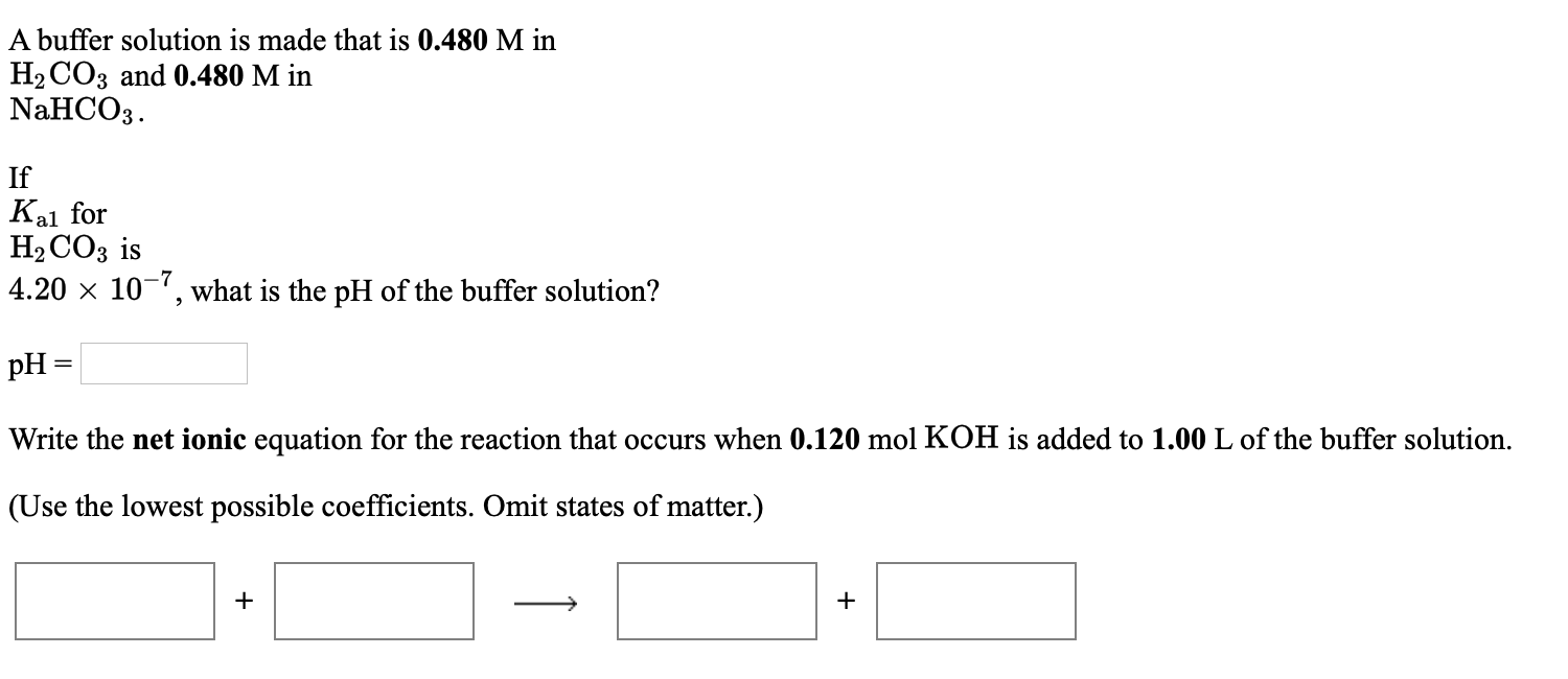 Solved A buffer solution is made that is 0.493 M in H2CO3 | Chegg.com