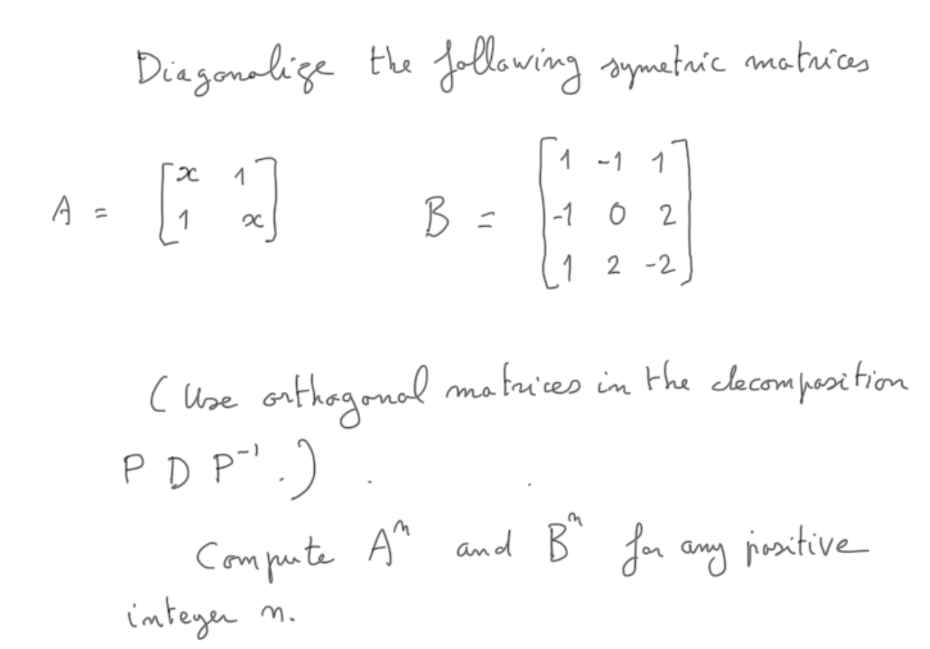 Solved Diagonalize the following symetric matrices 1 -2 17 | Chegg.com
