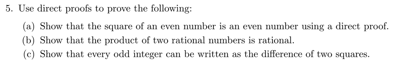 Solved 5. Use direct proofs to prove the following: (a) Show | Chegg.com