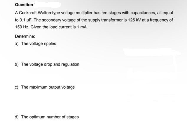 Solved A Cockcroft-Walton type voltage multiplier has ten | Chegg.com