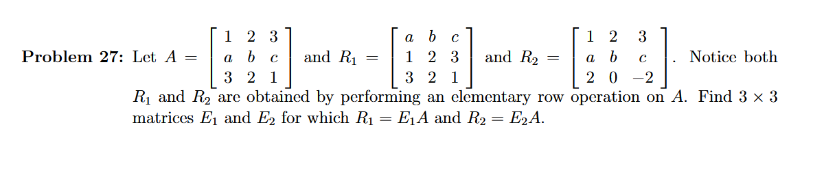 Solved Problem 27: Let A=[123abc321] ﻿and R1=[abc123321] | Chegg.com