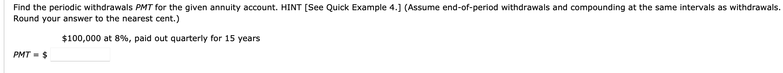 Solved Find the periodic withdrawals PMT for the given | Chegg.com