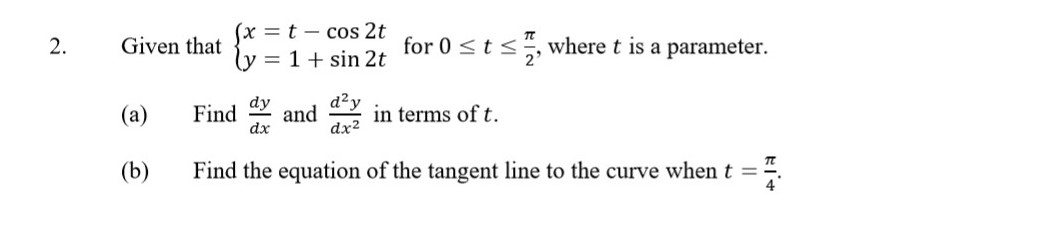 Solved (x = t - cos 2t Given that ly = 1 + sin 2t for , | Chegg.com