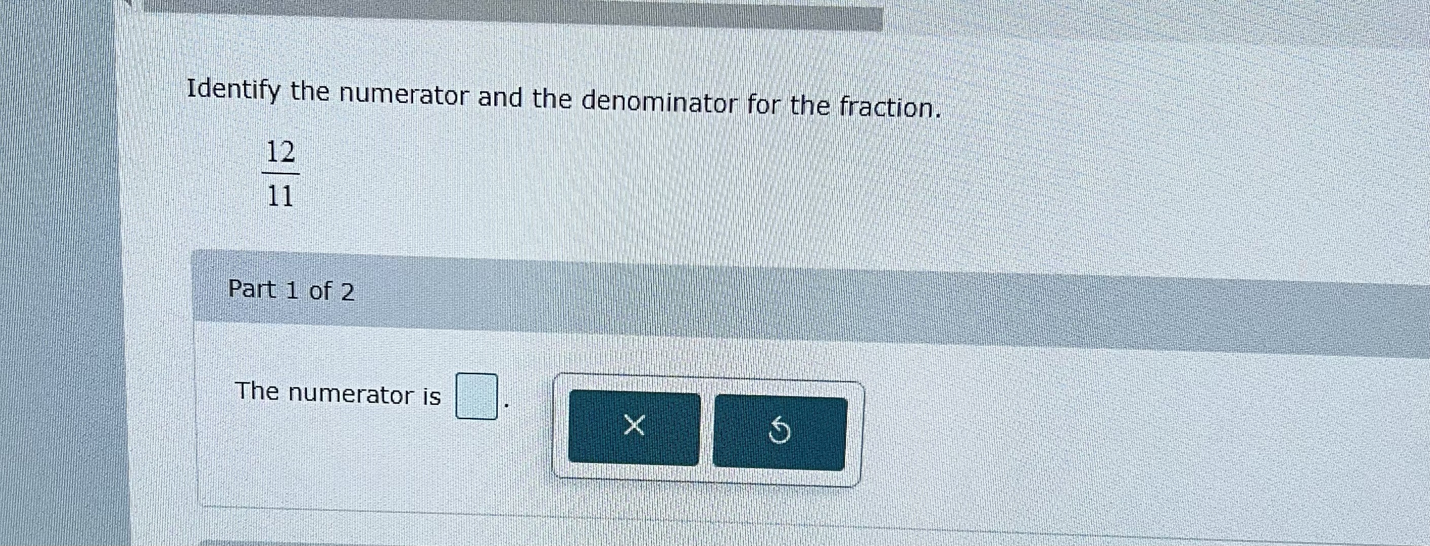 Solved Identify the numerator and the denominator for the | Chegg.com