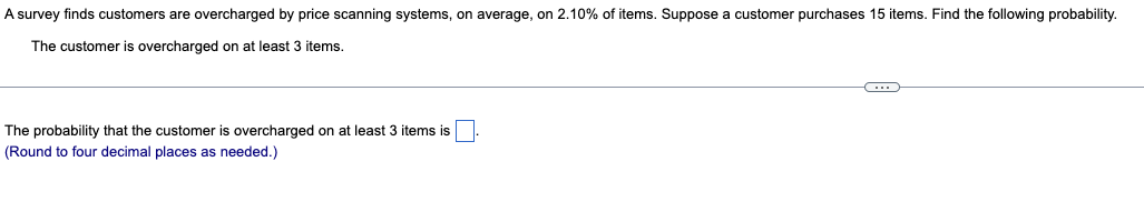 Solved A survey finds customers are overcharged by price | Chegg.com
